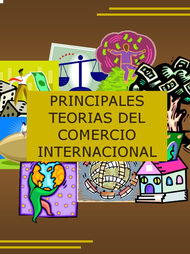 Principales Teorias Del Comercio Internacional | PDF | Oferta y demanda | Comercio