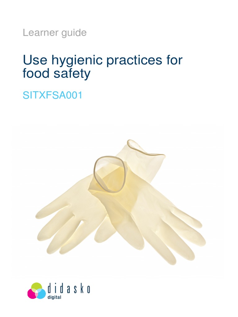 CONTENT SIT07 SITXFSA001 Use Hygienic Practices For Food Safety LG V2-0 ...