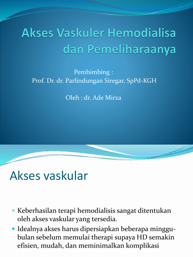 ADE, Akses Vaskuler Hemodialisa | PDF | Kesehatan Holistik | Sains & Matematika