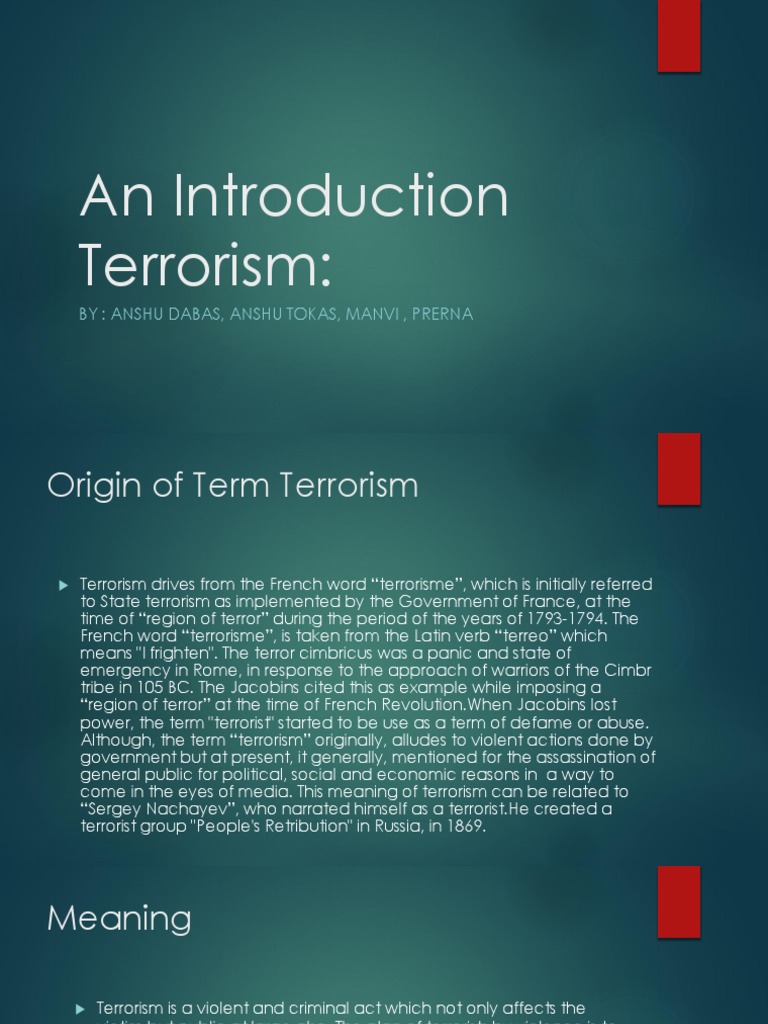 An Introduction Terrorism:: By: Anshu Dabas, Anshu Tokas, Manvi, Prerna ...