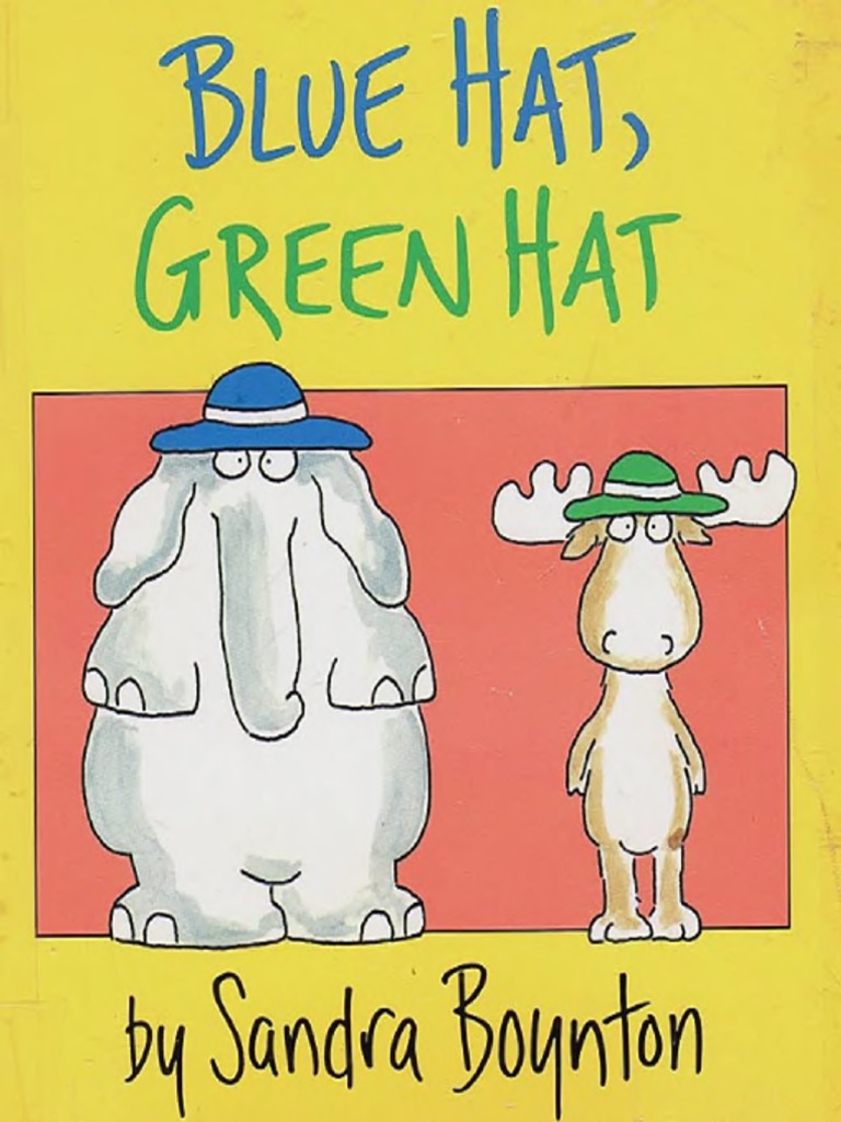 Blue Hat Green Hat by Sandra Boynton | PDF