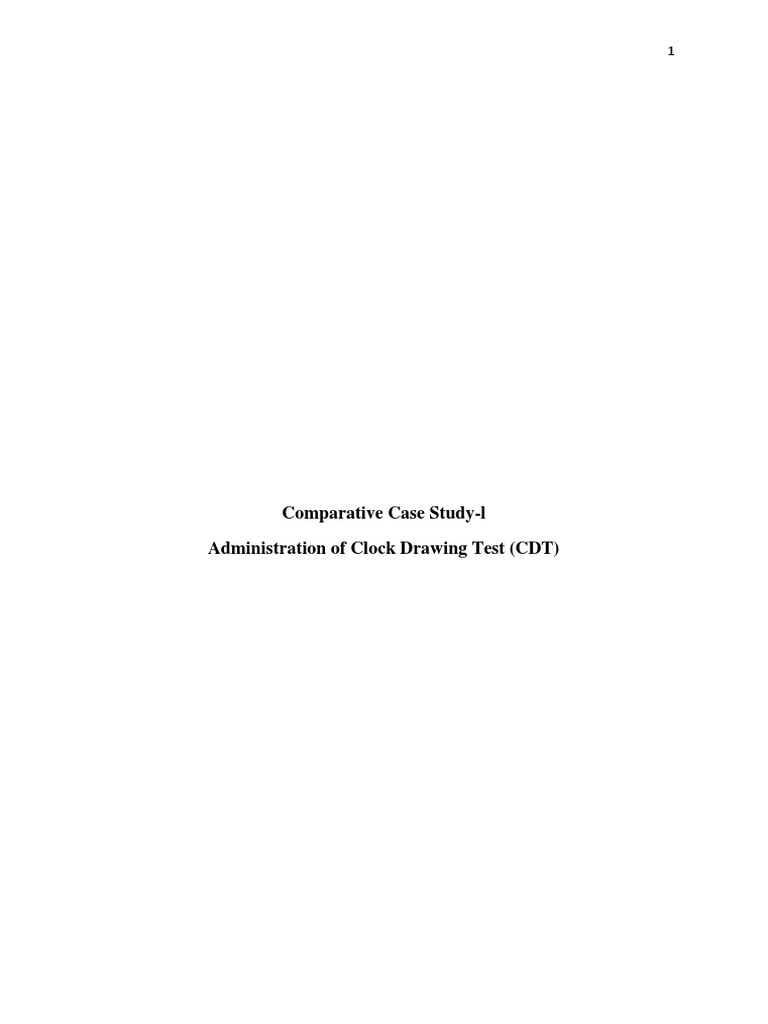Comparative Case Study-L Administration of Clock Drawing Test (CDT ...