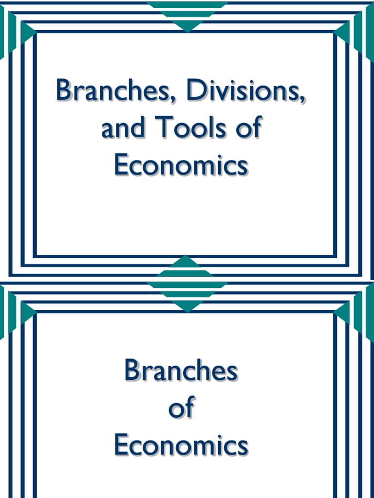 Branches, Divisions, and Tools of Economics | PDF | Microeconomics ...