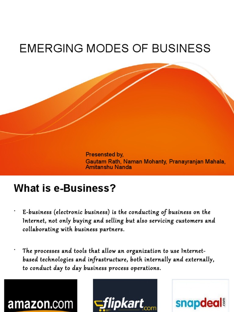 Emerging Modes of Business: Presensted By, Gautam Rath, Naman Mohanty ...