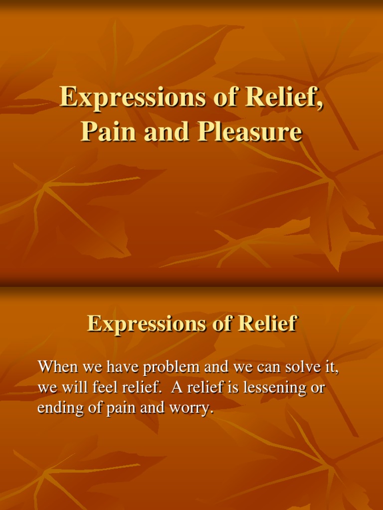 Expression of Relief, Pain and Pleasure | PDF | Self-Improvement