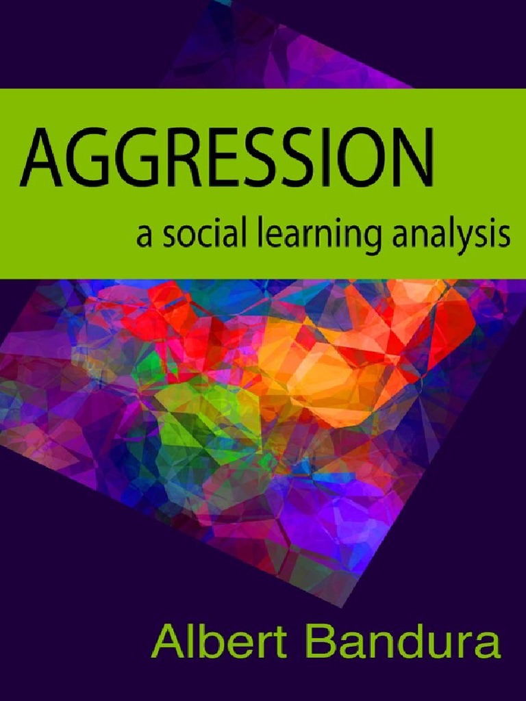 AGGRESSION - A Social Learning Analysis Albert Bandura PDF | PDF | Instinct | Aggression