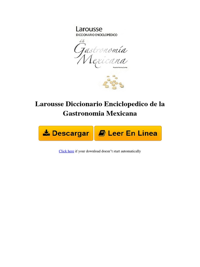 Larousse Diccionario Enciclopedico de La Gastronomia Mexicana by Ricardo Munoz Zurita | PDF ...