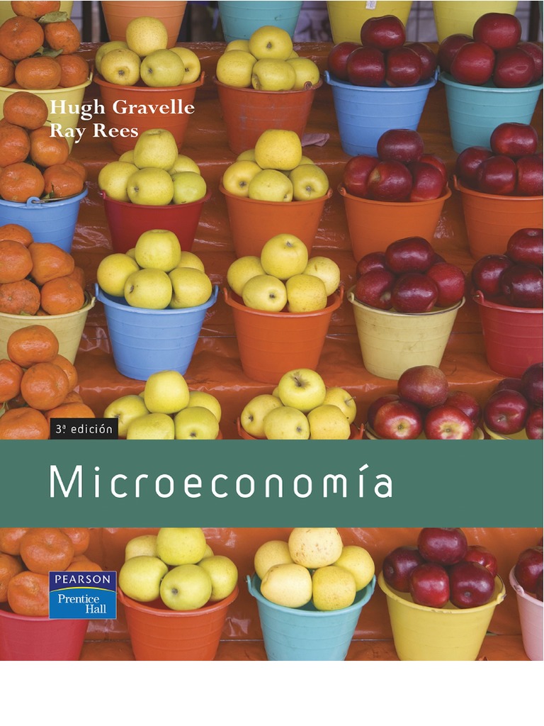 Gravelle, Hugh - Rees, Ray - Microeconomía-Pearson Educación (2006) PDF | PDF
