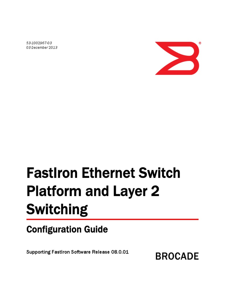 Fastiron Ethernet Switch Platform and Layer 2 Switching: Configuration ...