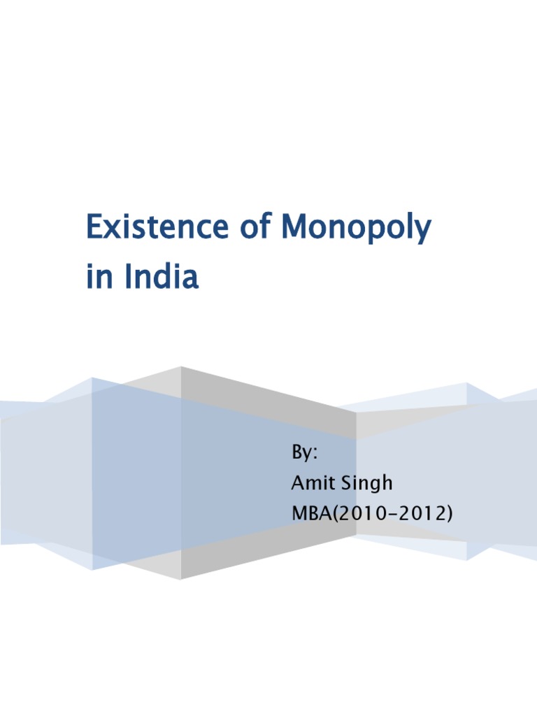 Existence of Monopoly in India: By: Amit Singh MBA (2010-2012) | PDF ...