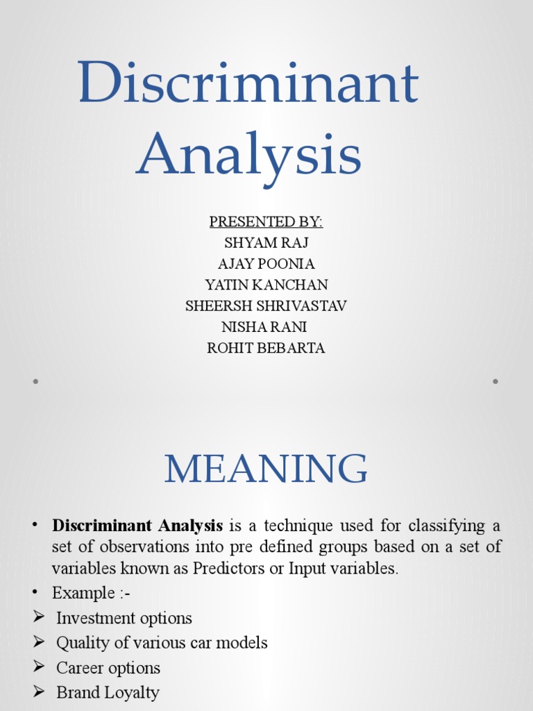 Discriminant Analysis: Presented By: Shyam Raj Ajay Poonia Yatin ...