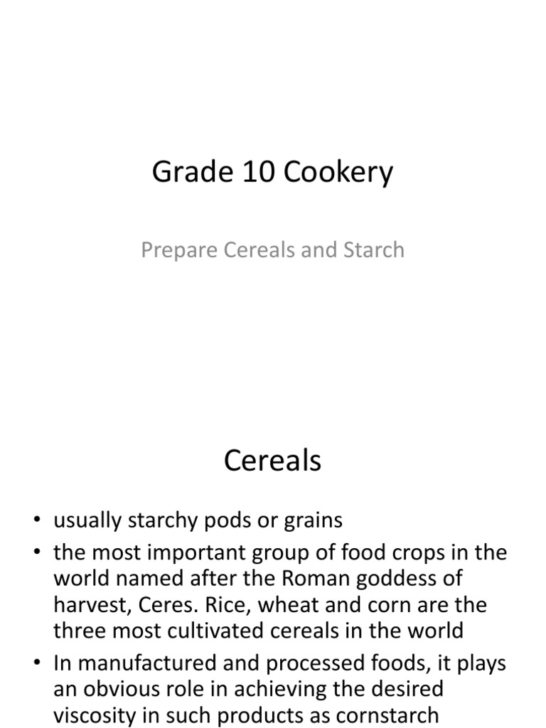 Grade 10 Cookery: Prepare Cereals and Starch | PDF | Starch | Cereals