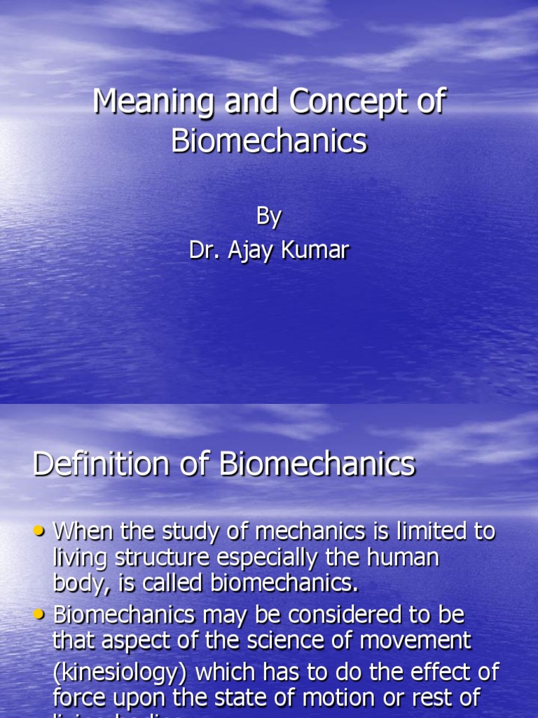 Meaning and Concept of Biomechanics | PDF | Biomechanics | Force
