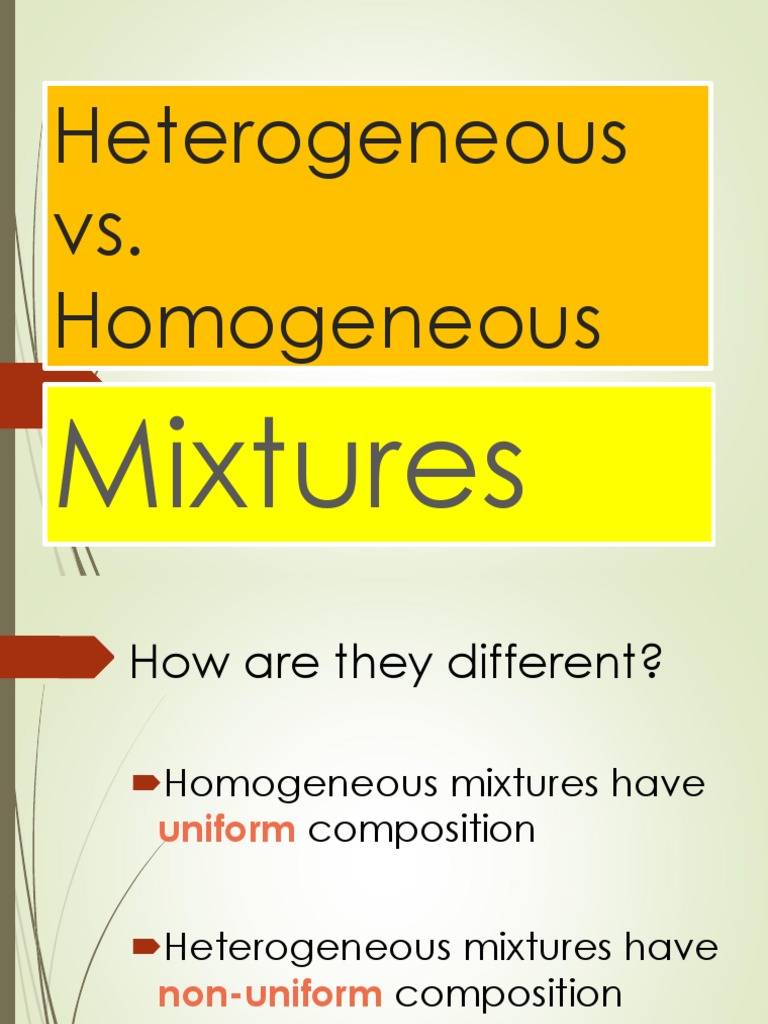 Heterogeneous vs. Homogeneous: Mixtures | PDF | Solution | Mixture