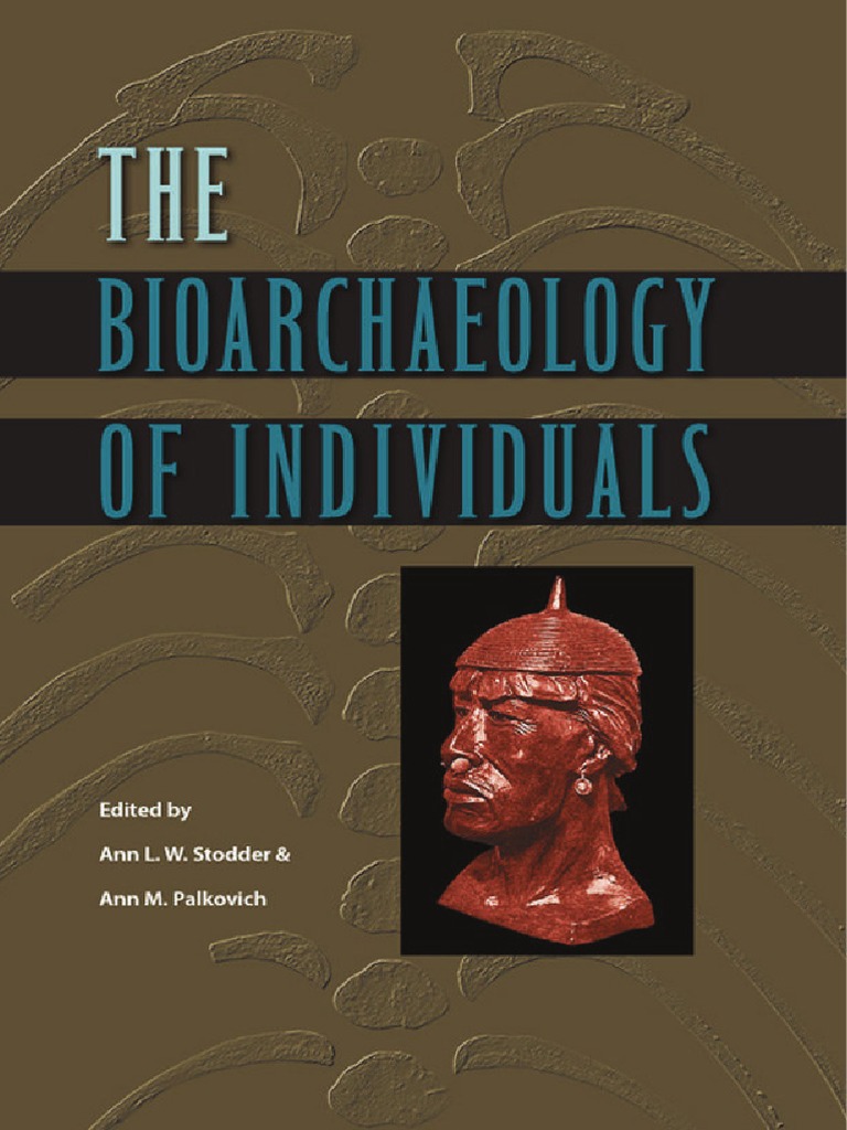 Stodder y Palkovich. 2012. The Bioarchaeology of Individuals | PDF ...