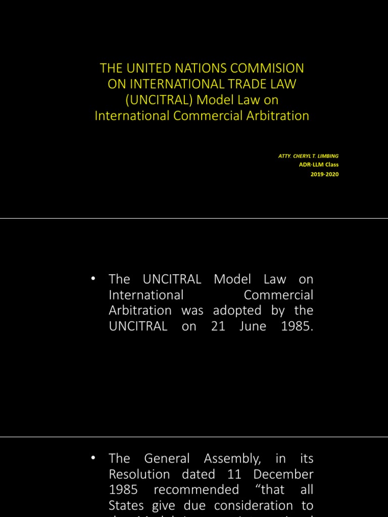 The United Nations Commision On International Trade Law (UNCITRAL) Model Law On International ...