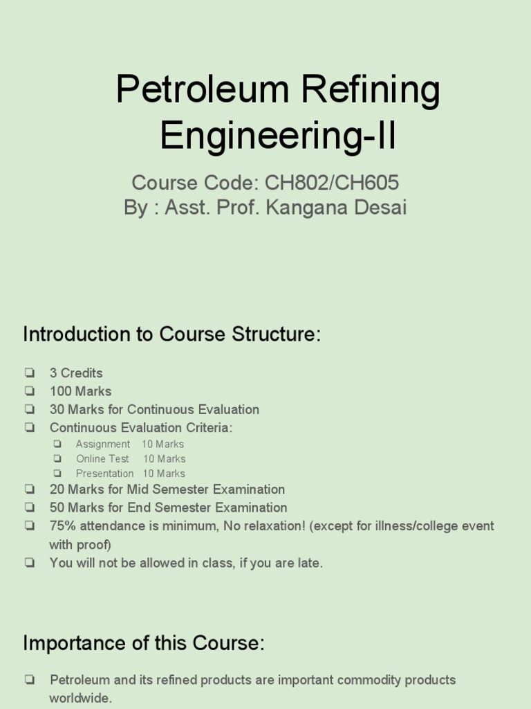 Petroleum Refining Engineering-II: Course Code: CH802/CH605 By: Asst ...