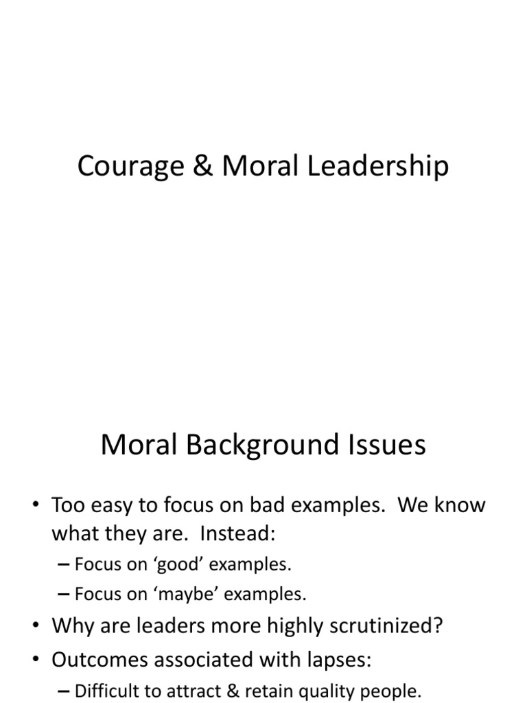 Courage & Moral Leadership | PDF | Servant Leadership | Leadership