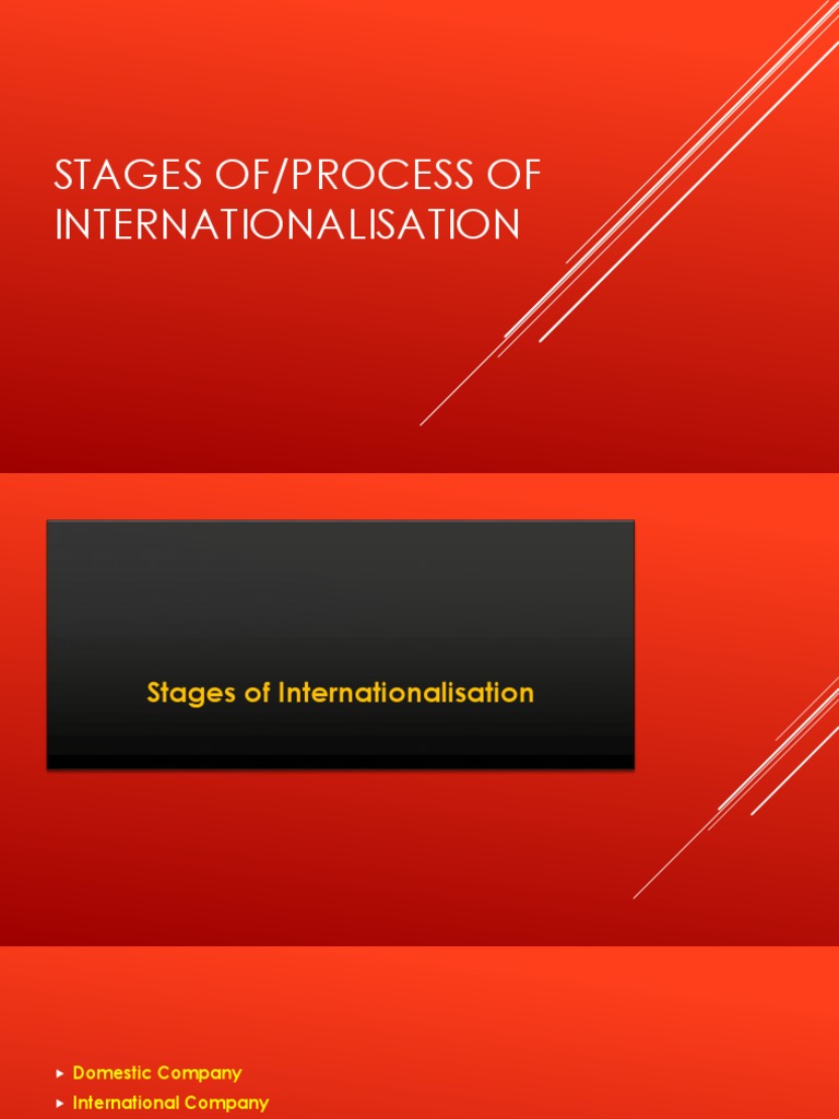 Stages of Internationalisation Explained | PDF | Internationalization | Multinational Corporation