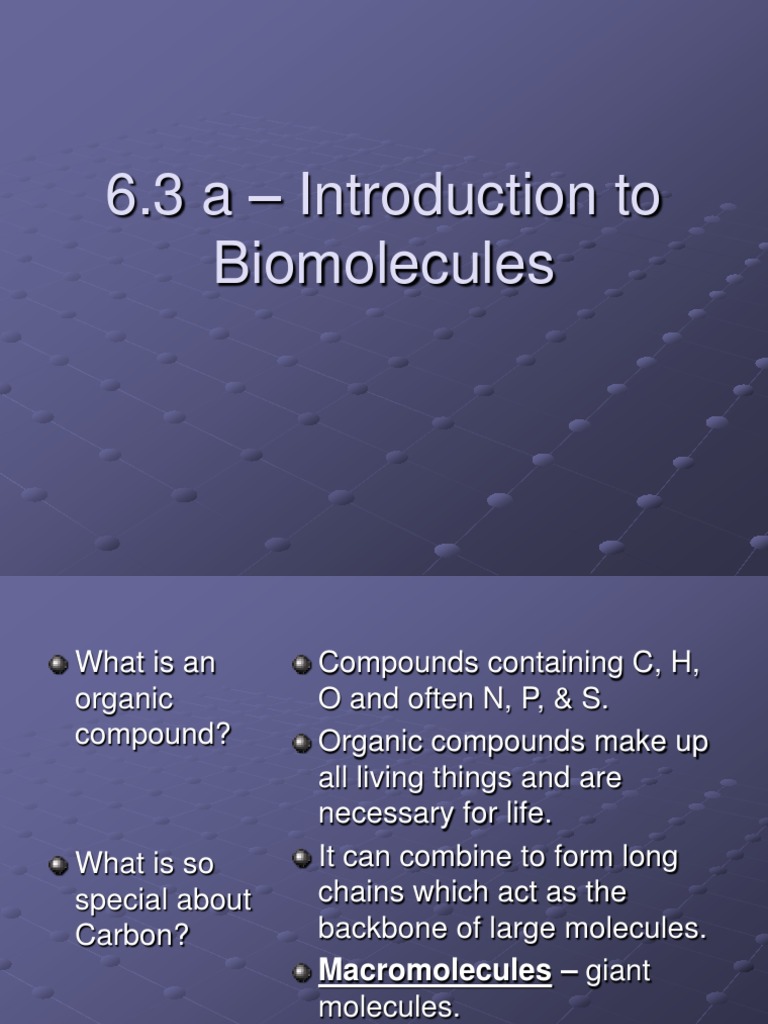 Introduction to Biomolecules: Organic Compounds, Macromolecules, and ...