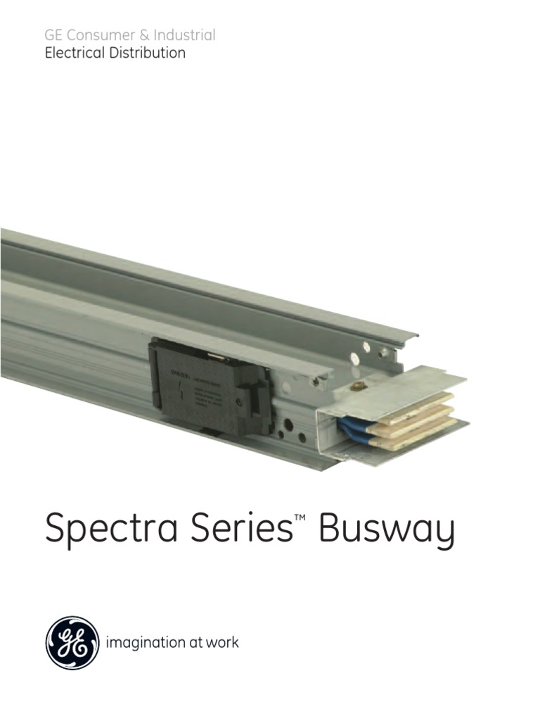GE Spectra Series Busway Catalogue | PDF | Fuse (Electrical) | Electricity