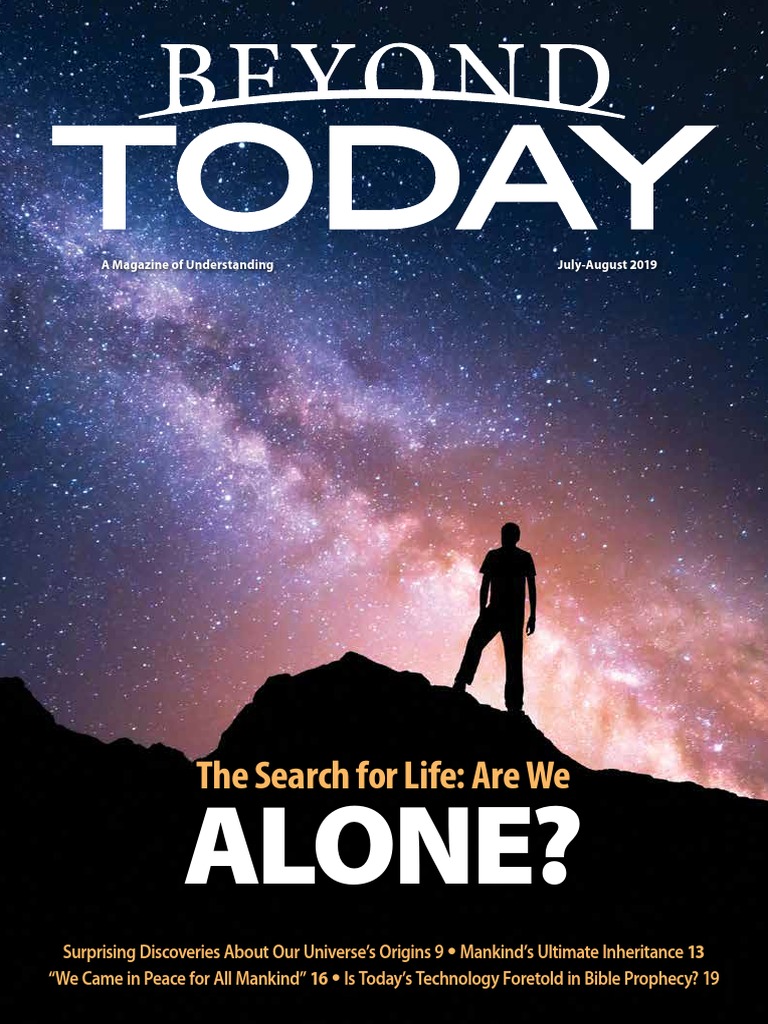 Beyond Today Magazine - July/August 2019 | PDF | Extraterrestrial Life ...