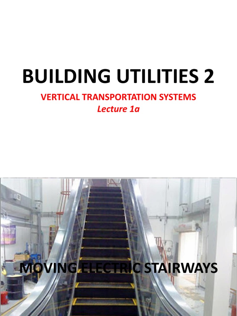 Lecture 1a BUILDING UTILITIES 2 Moving Electric Stairways | Download ...