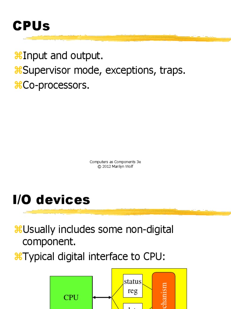 Input and Output. Supervisor Mode, Exceptions, Traps. Co-Processors ...