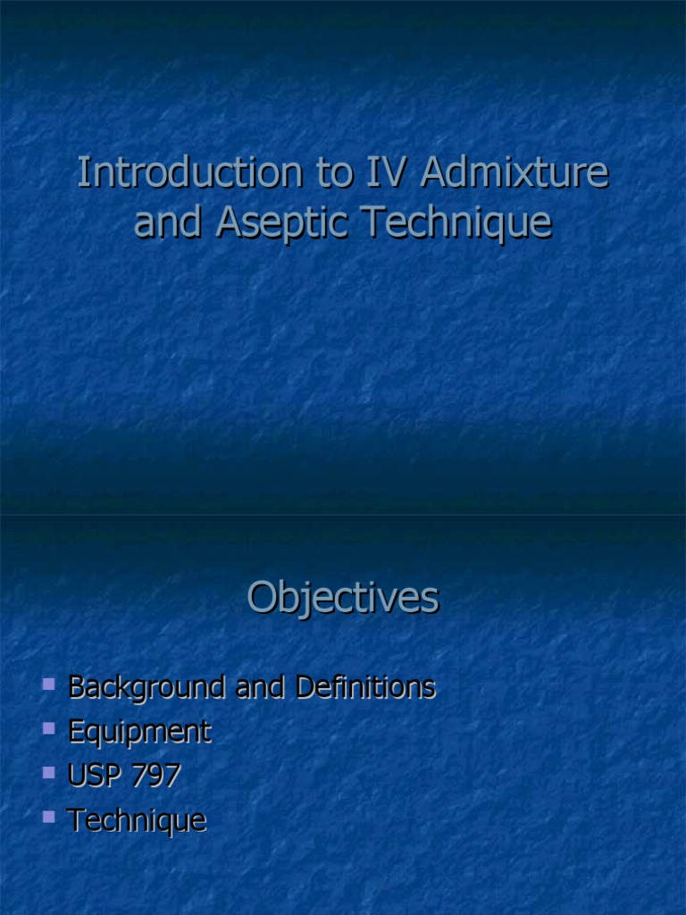 IV Admixture & Aseptic Techniques | PDF | Syringe | Intravenous Therapy