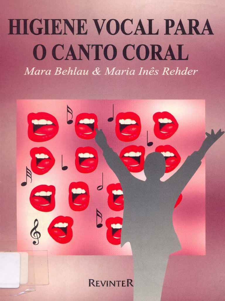 Higiene Vocal para O Canto Coral - Mara Behlau & Maria Inês Rehder PDF | PDF