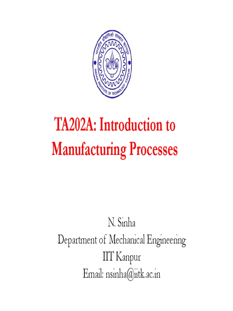TA202A: Introduction To Manufacturing Processes Manufacturing Processes ...
