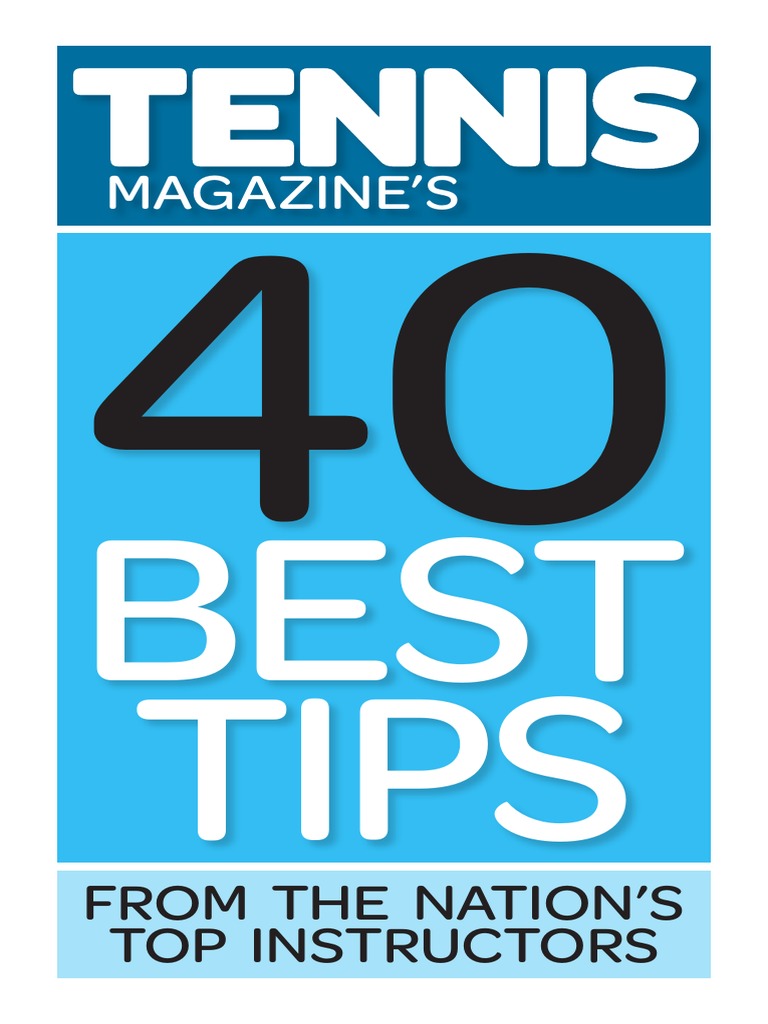 Tennis Magazines 40 Best Tips | PDF | Racquet Sports | Ball Games