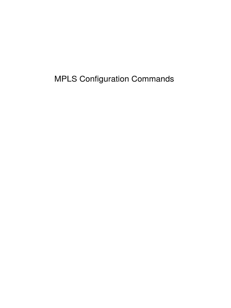 12-MPLS Configuration Commands | PDF | Multiprotocol Label Switching | Networking