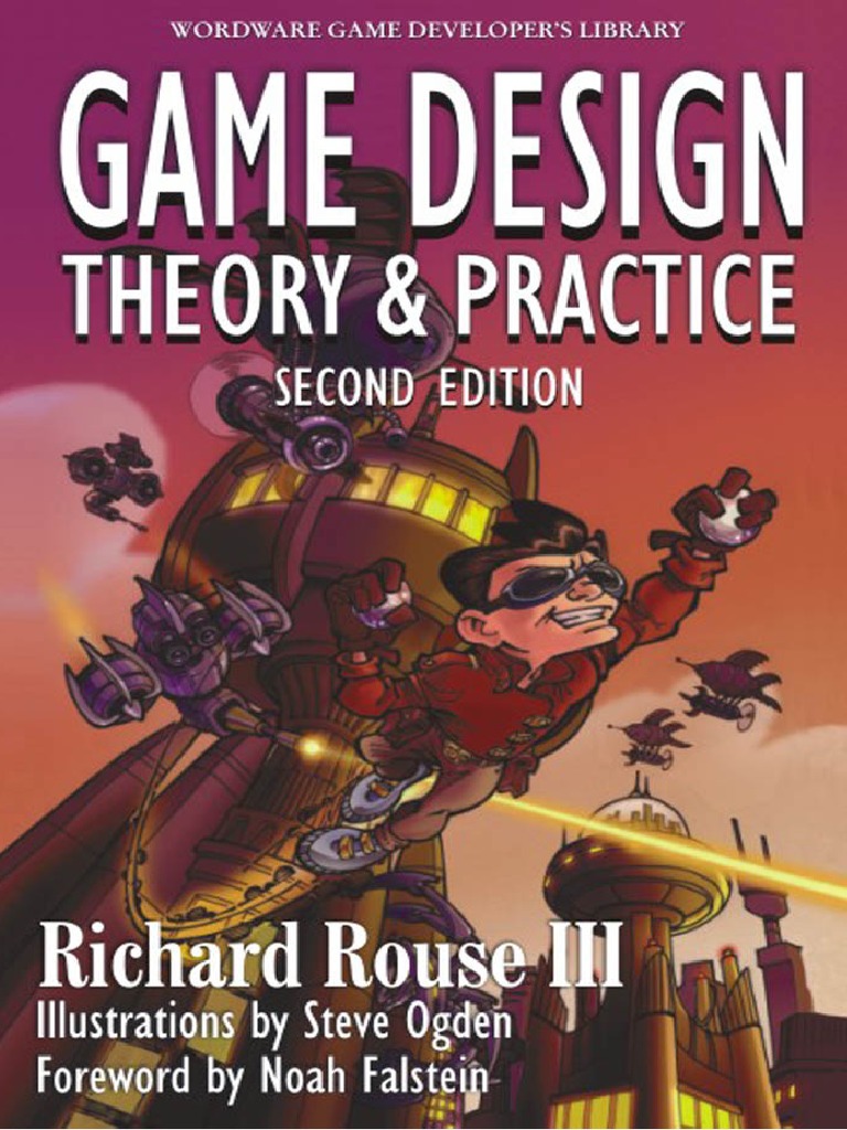 Game Design - Theory and Practice, 2nd Edition | PDF | Game Design | Video Games