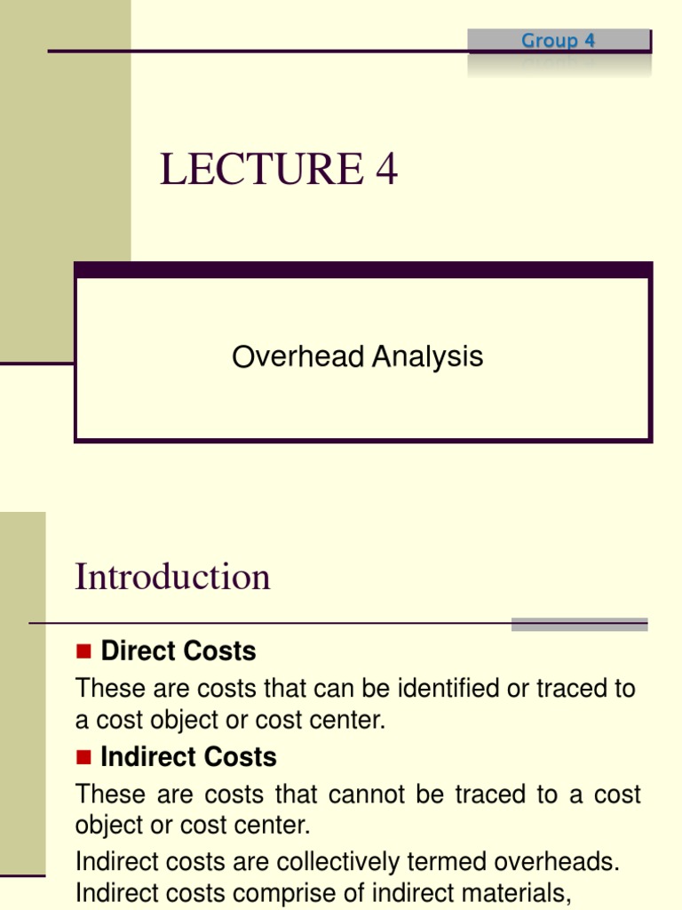 Group 4 Presentation Lect - 04 Overhead Analysis | PDF | Cost | Expense
