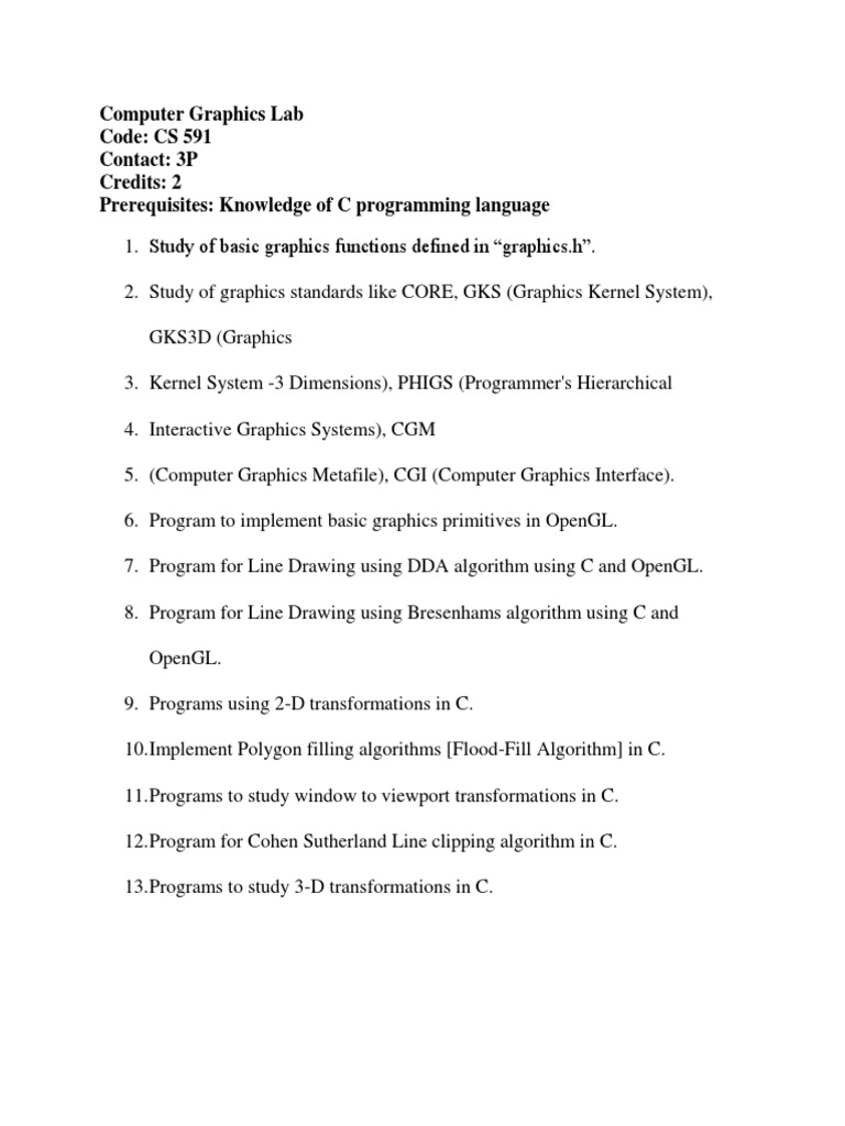 Computer Graphics Lab Code: CS 591 Contact: 3P Credits: 2 Prerequisites ...