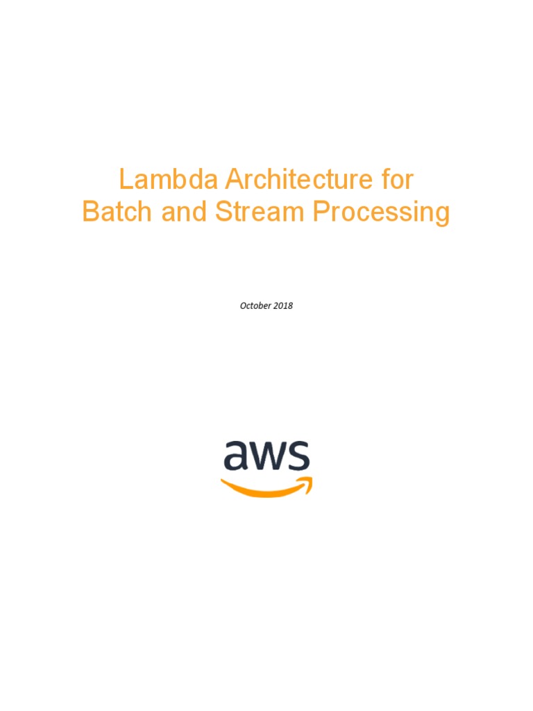 Lambda Architecure On For Batch Aws | Download Free PDF | Apache Spark | Amazon Web Services