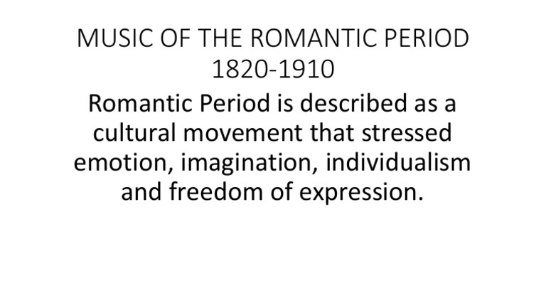 Romantic Period Music: 1820-1910 Insights | PDF