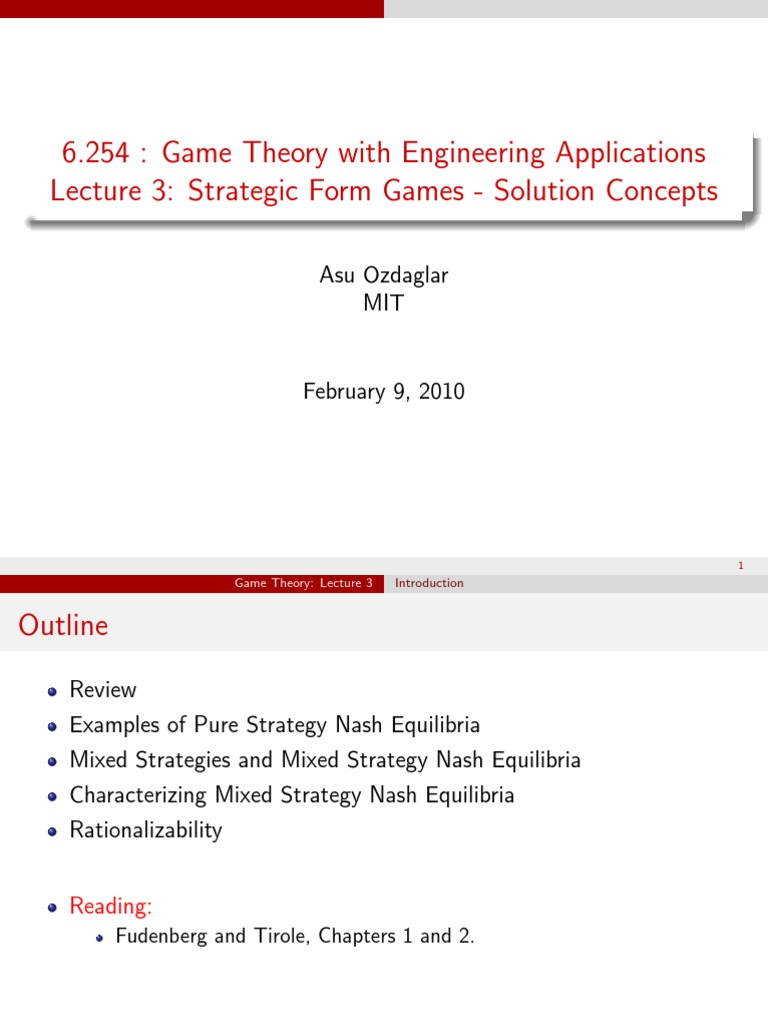 6.254: Game Theory With Engineering Applications Lecture 3: Strategic ...
