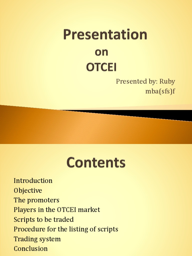 Overview of the Over the Counter Exchange of India (OTCEI): Objectives ...