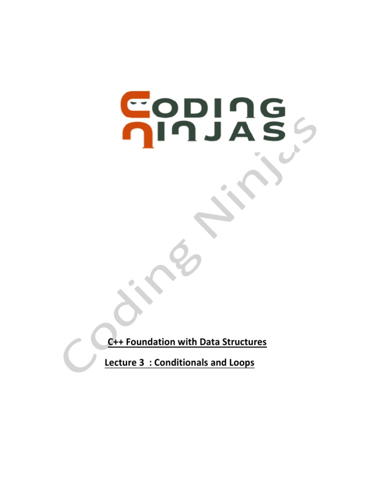 C++ Foundation With Data Structures Lecture 3: Conditionals and Loops ...