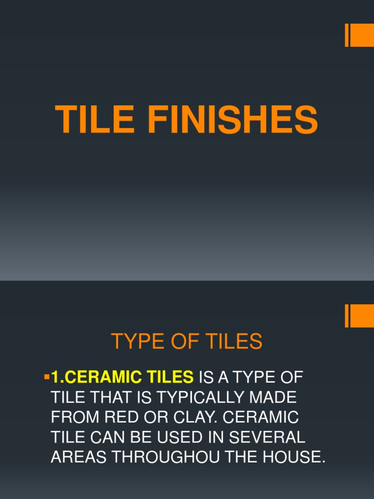 Types and Finishes of Ceramic Tiles | PDF | Tile | Cookware And Bakeware