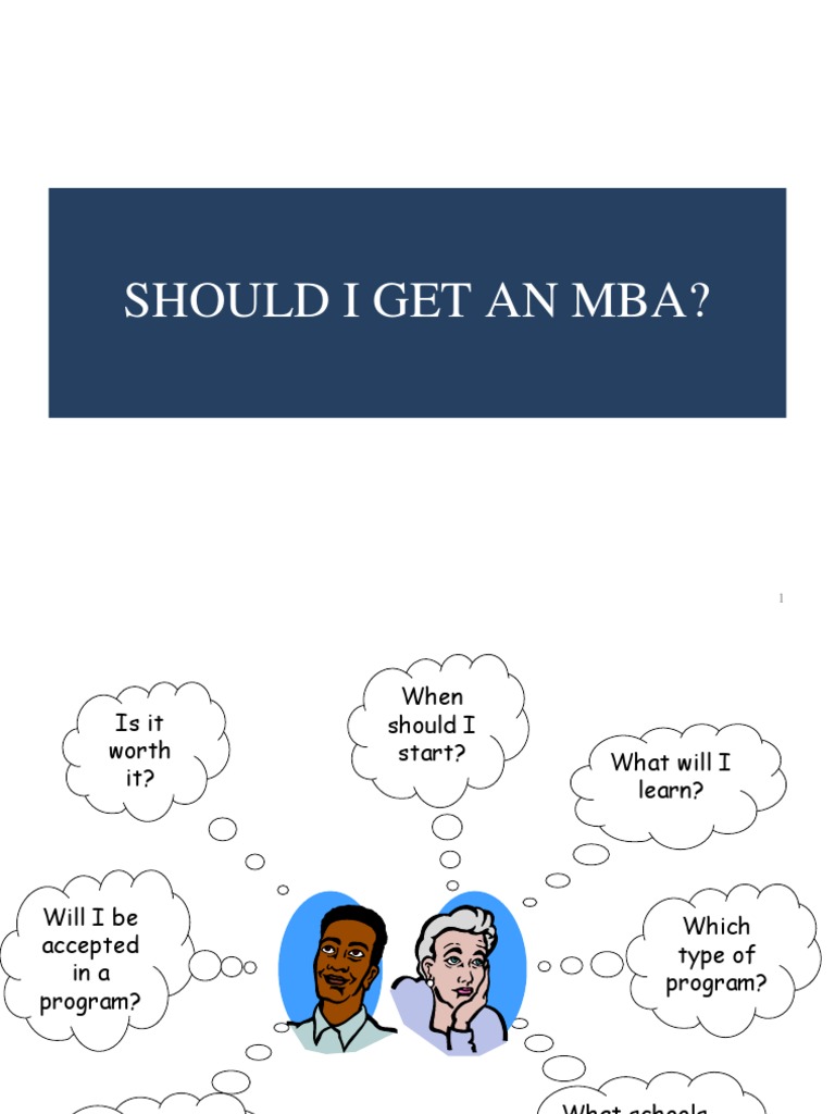 Should I Get An Mba? | PDF | Master Of Business Administration ...