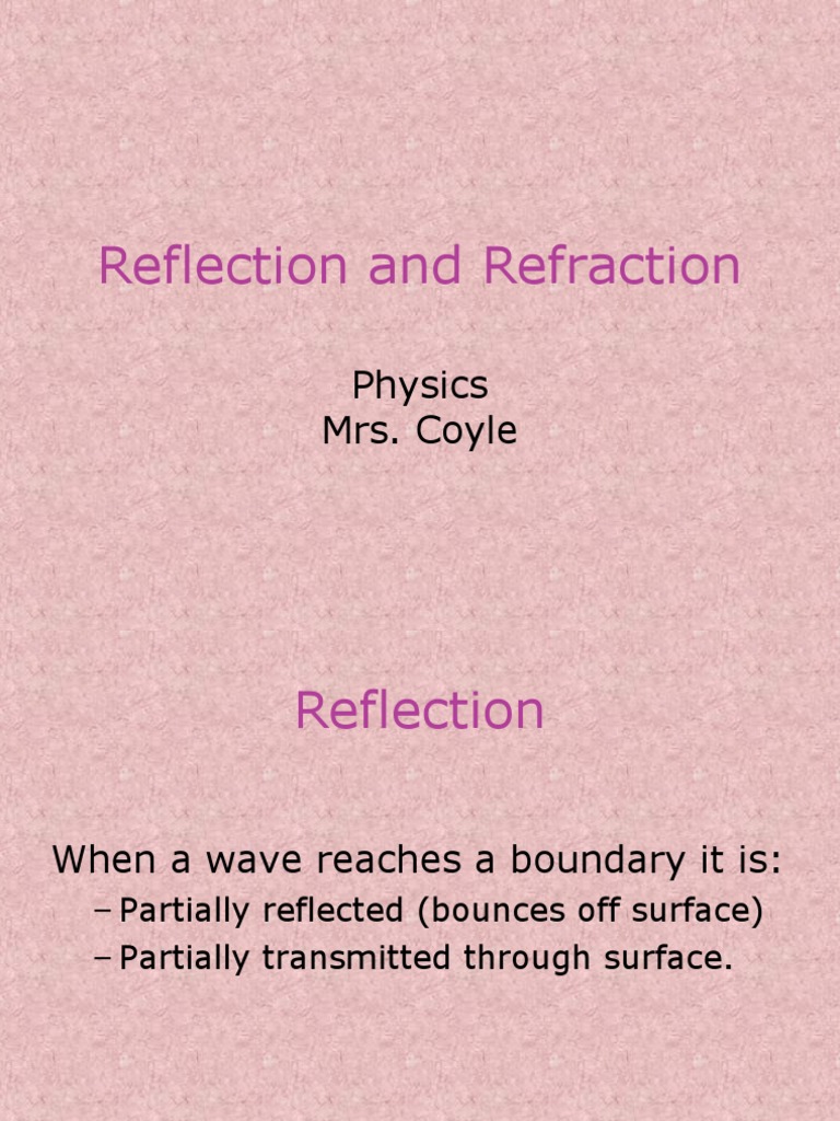 Reflection and Refraction: Physics Mrs. Coyle | PDF | Refraction | Reflection (Physics)