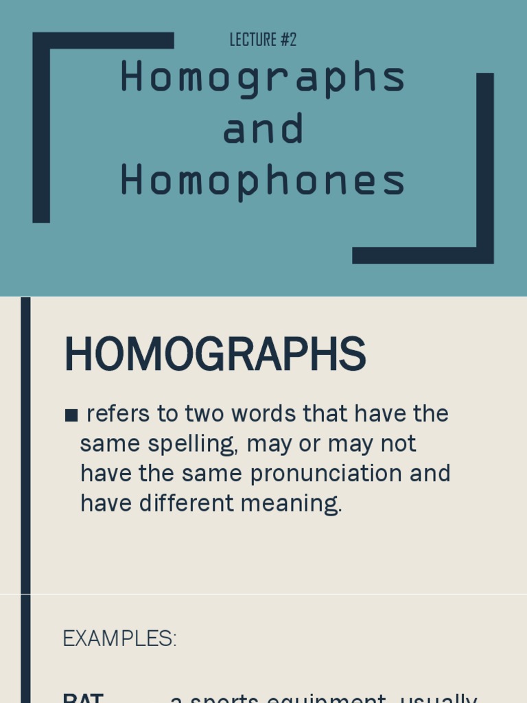 Homographs and Homophones: Lecture #2 | PDF | Rhyme | Linguistics