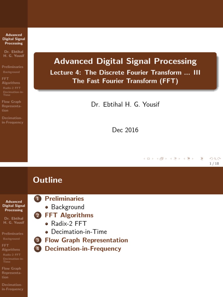 Advanced Digital Signal Processing: Lecture 4: The Discrete Fourier Transform ... III The Fast ...