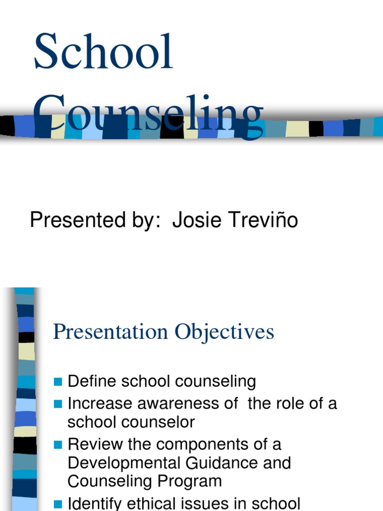 School Counseling: Presented By: Josie Treviño | PDF | School Counselor ...
