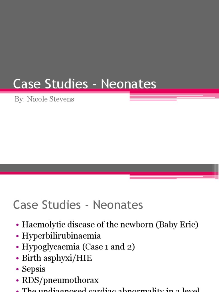Case Studies - Neonates: By: Nicole Stevens | PDF | Aorta | Health Sciences