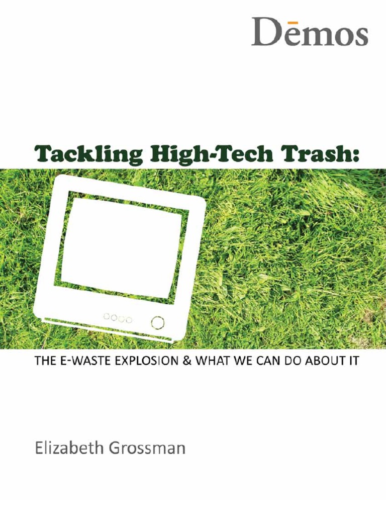Tackling High-Tech Trash: The E-Waste Explosion & What We Can Do About ...