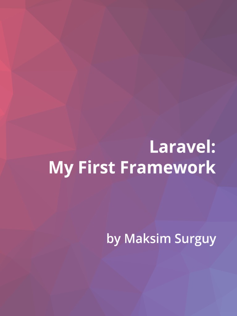 Laravel First Framework Pdf Php Modelviewcontroller